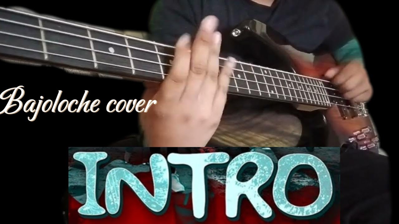 Intro - Herencia de patrones (Bajoloche cover) - YouTube