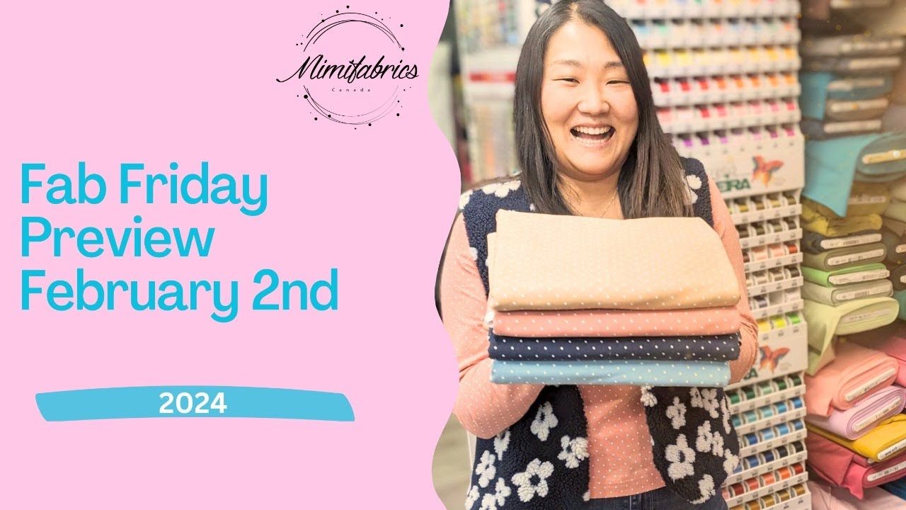 Fab Friday February 2nd Preview with Mimifabrics - YouTube