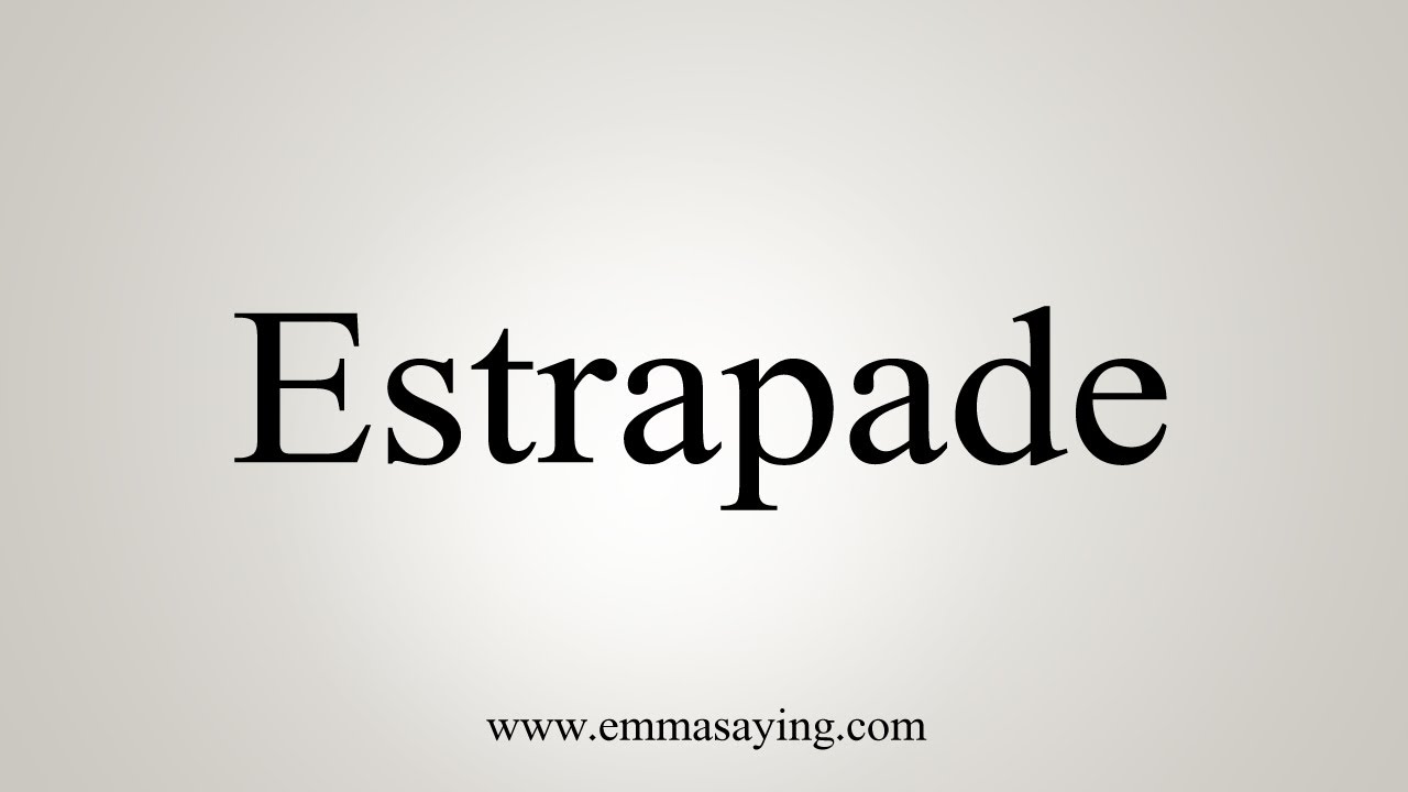 How To Say Estrapade - YouTube