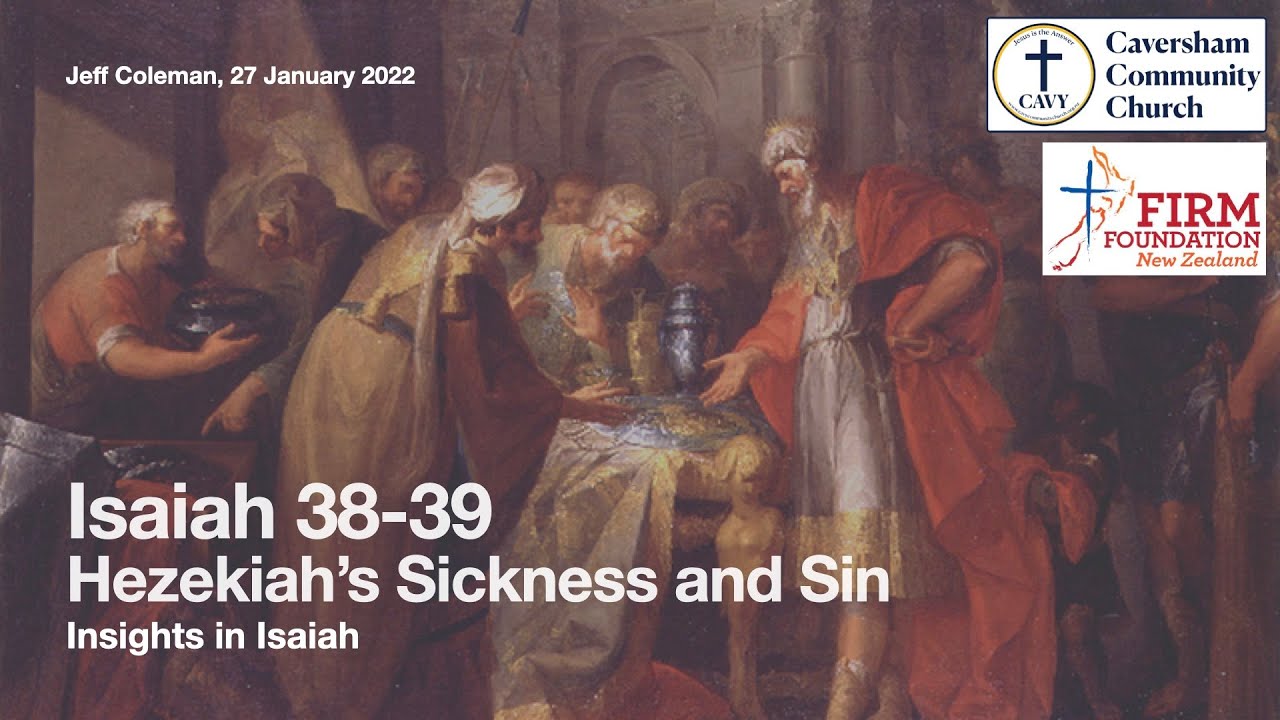 Isaiah 38-39 - Hezekiah's Sickness and Sin - YouTube