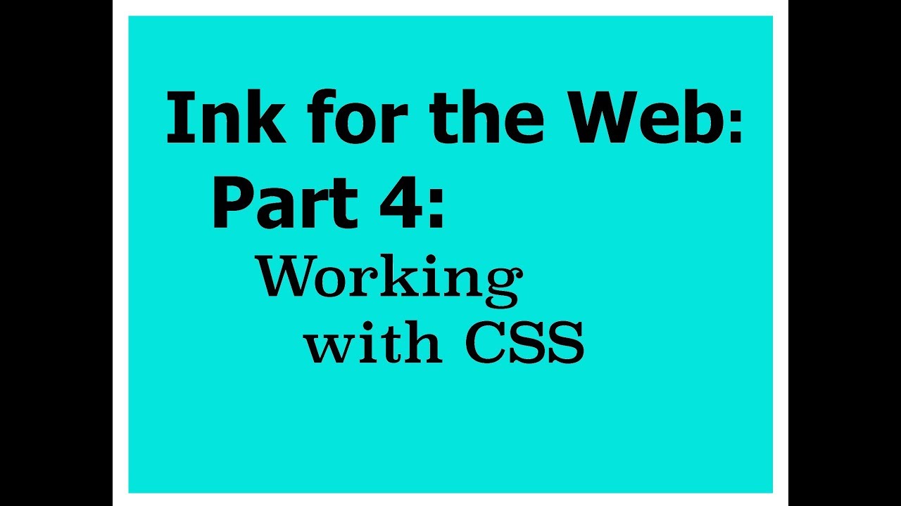 Ink for the Web Part 4 Working with CSS (Inky 0.10.0 / Ink 0.8.2) - YouTube