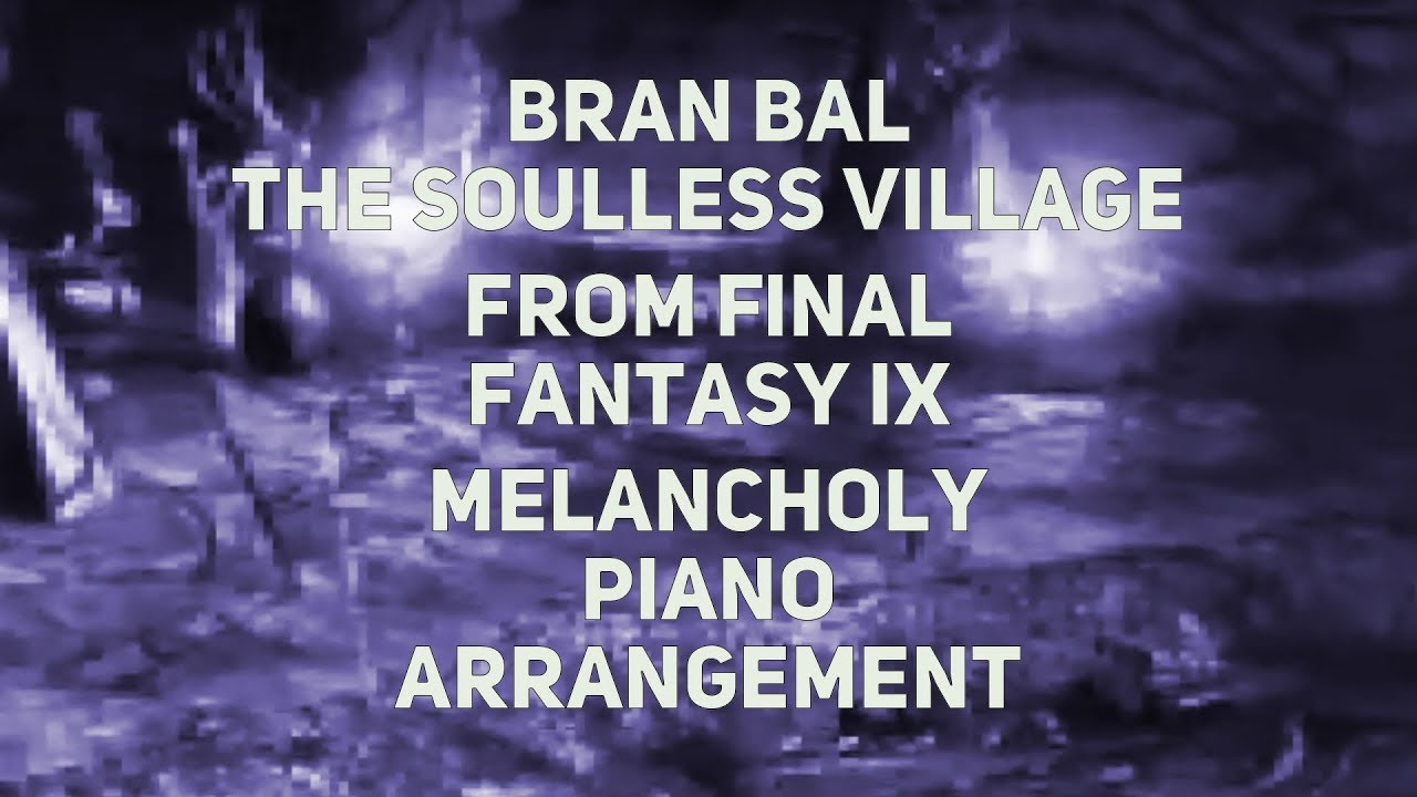 TPR - Bran Bal, The Soulless Village - A Melancholy Tribute To Final ...