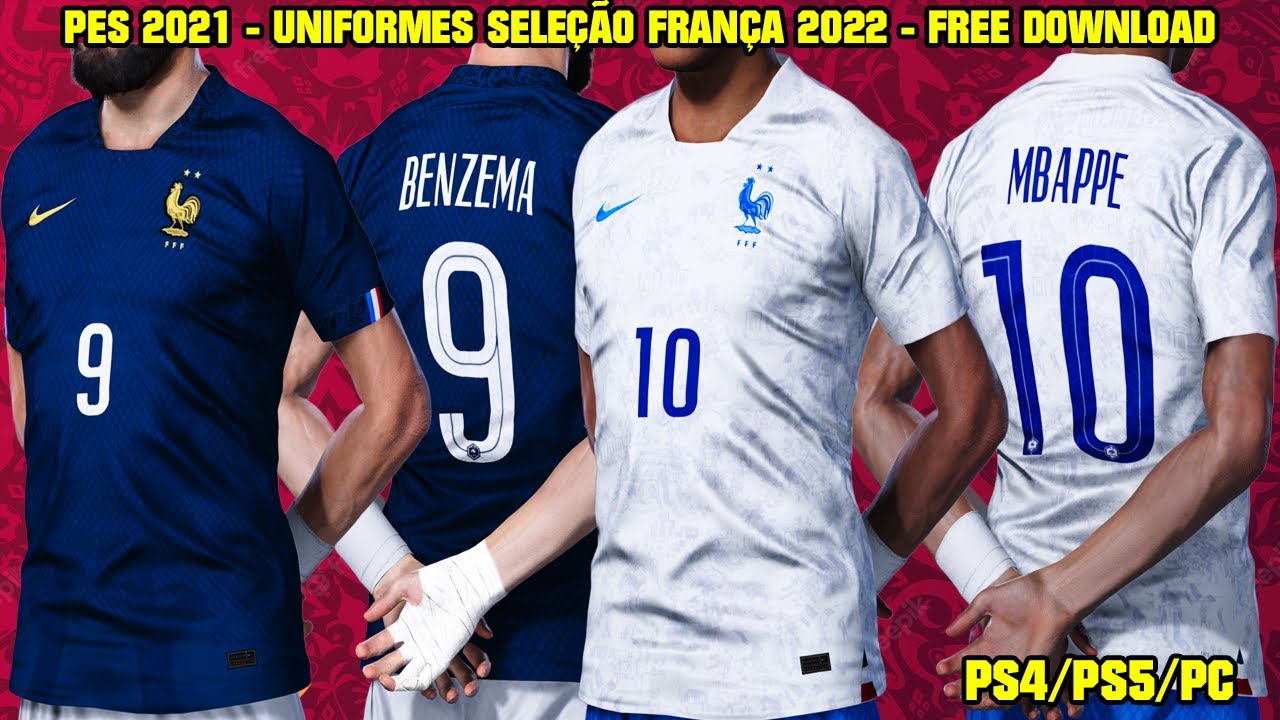 PES 2021 - NOVOS UNIFORMES DA SELEÇÃO DA FRANÇA 2022 [ UPDATE KIT 2 ...
