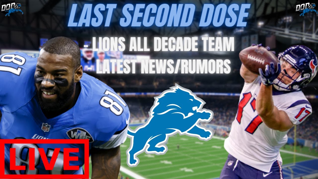 Lions Latest News/Rumors LIVE: All Decade Team: Last Second Dose - YouTube