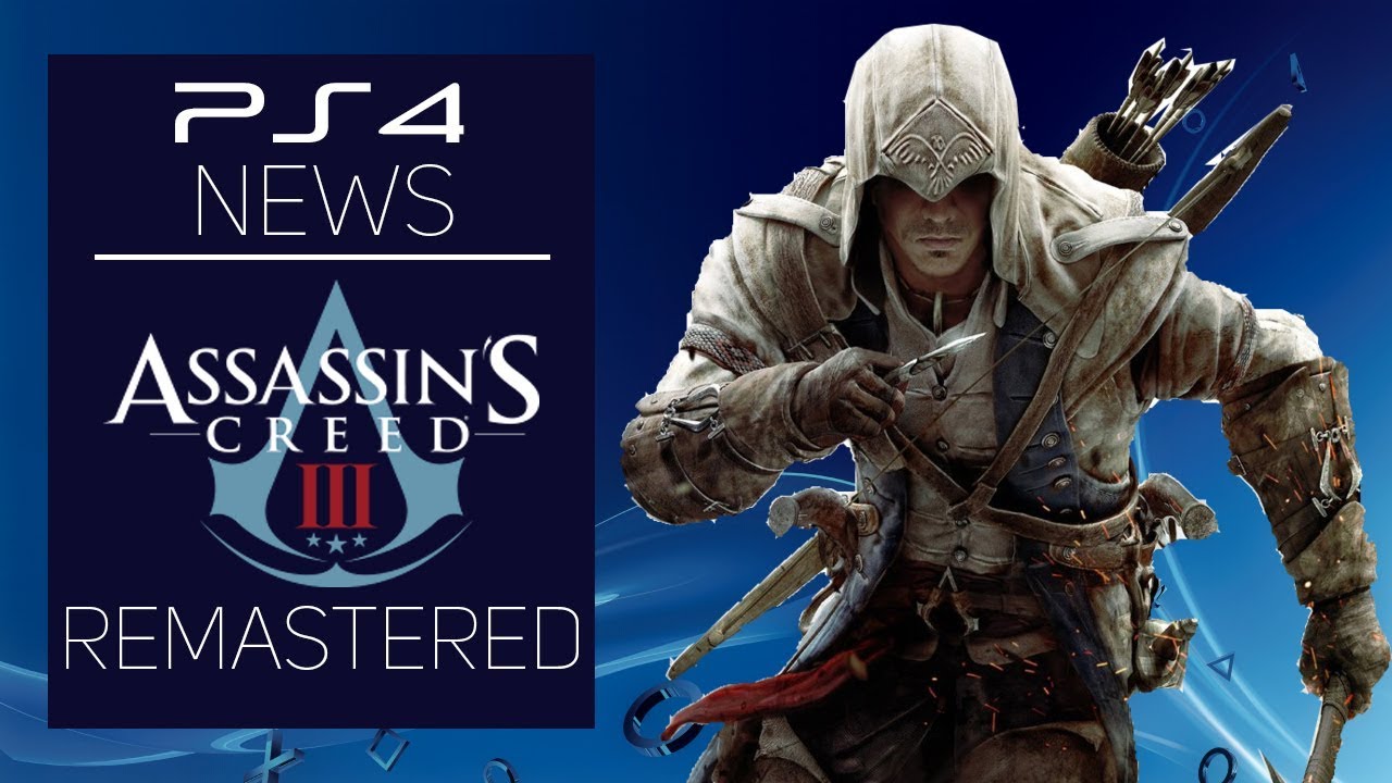 PS4 News: Assassins Creed 3 Remastered Playstation 4 - YouTube