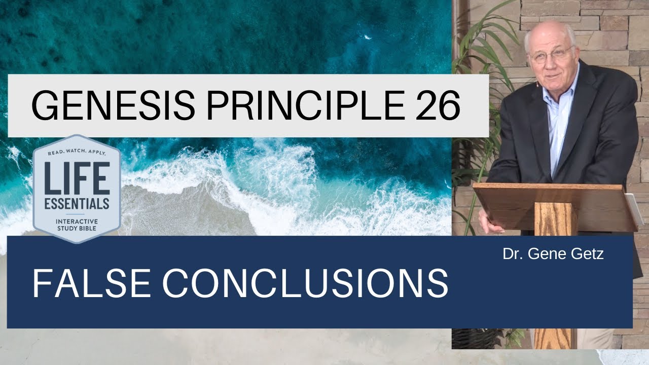 Genesis Principle 26: False Conclusions - YouTube