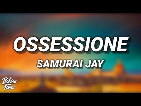 Samurai Jay - OSSESSIONE (Testo/Lyrics) [Sanremo 2026] | Come un'ossessione