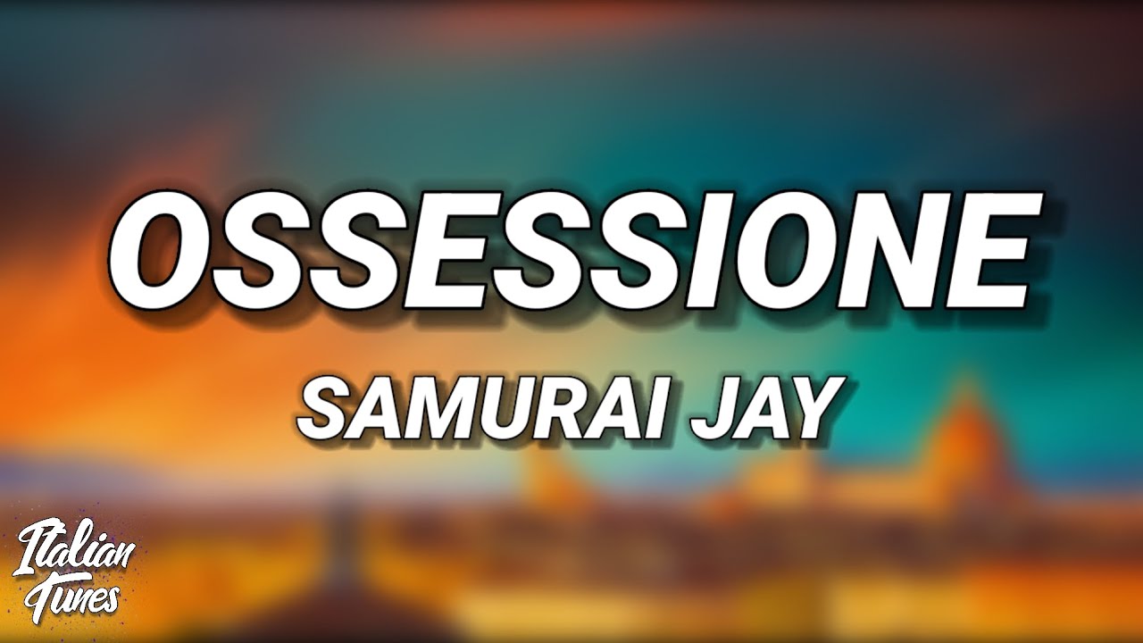 Samurai Jay - OSSESSIONE (Testo/Lyrics) [Sanremo 2026] | Come un ...