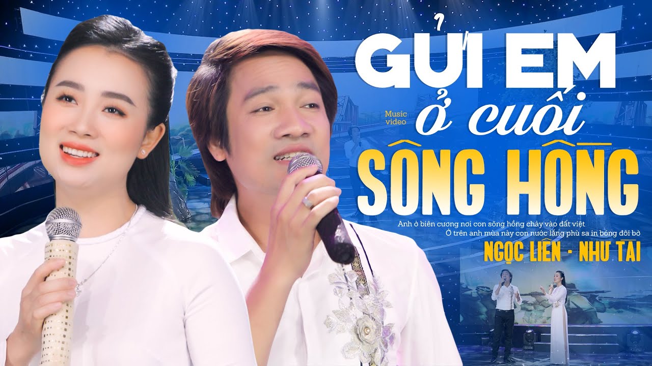 Gửi Em Ở Cuối Sông Hồng - Ngọc Liên FT Từ Như Tài | MV OFFICIAL ...
