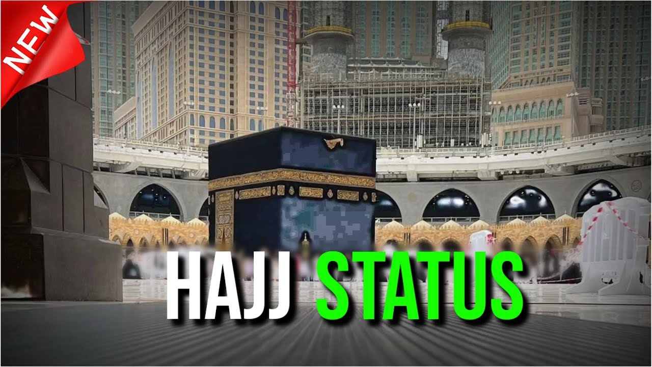 Beautiful 🕋 Hajj Status | New 🕋 Hajj Status For Whatspp 2022 | 🕋 Hajj ...