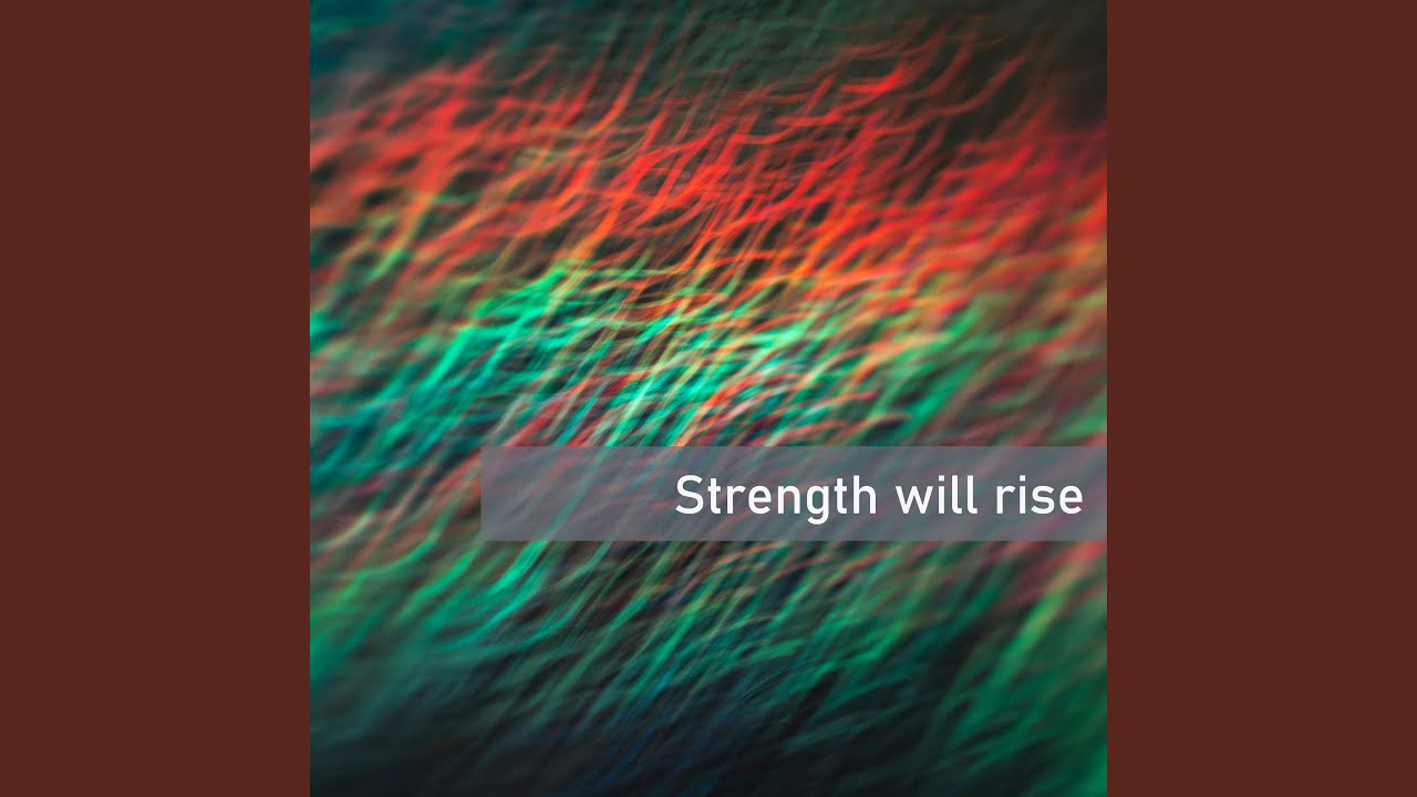 Strength will rise - YouTube