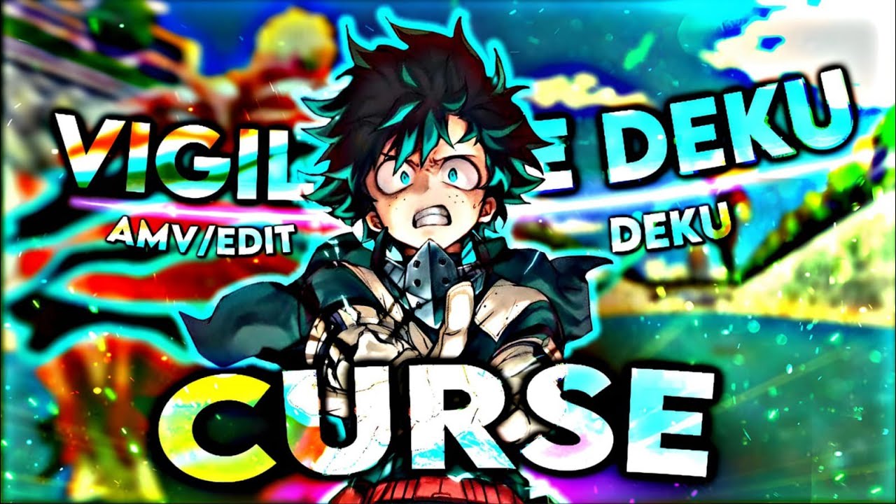 CURSE 😱👿- VIGILANTE DEKU - 「 AMV/EDIT 」- My Hero Academia - # ...