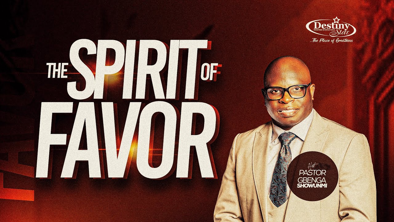 The Spirit of Favor || with Pastor Gbenga Showunmi || 05/19/24 - YouTube
