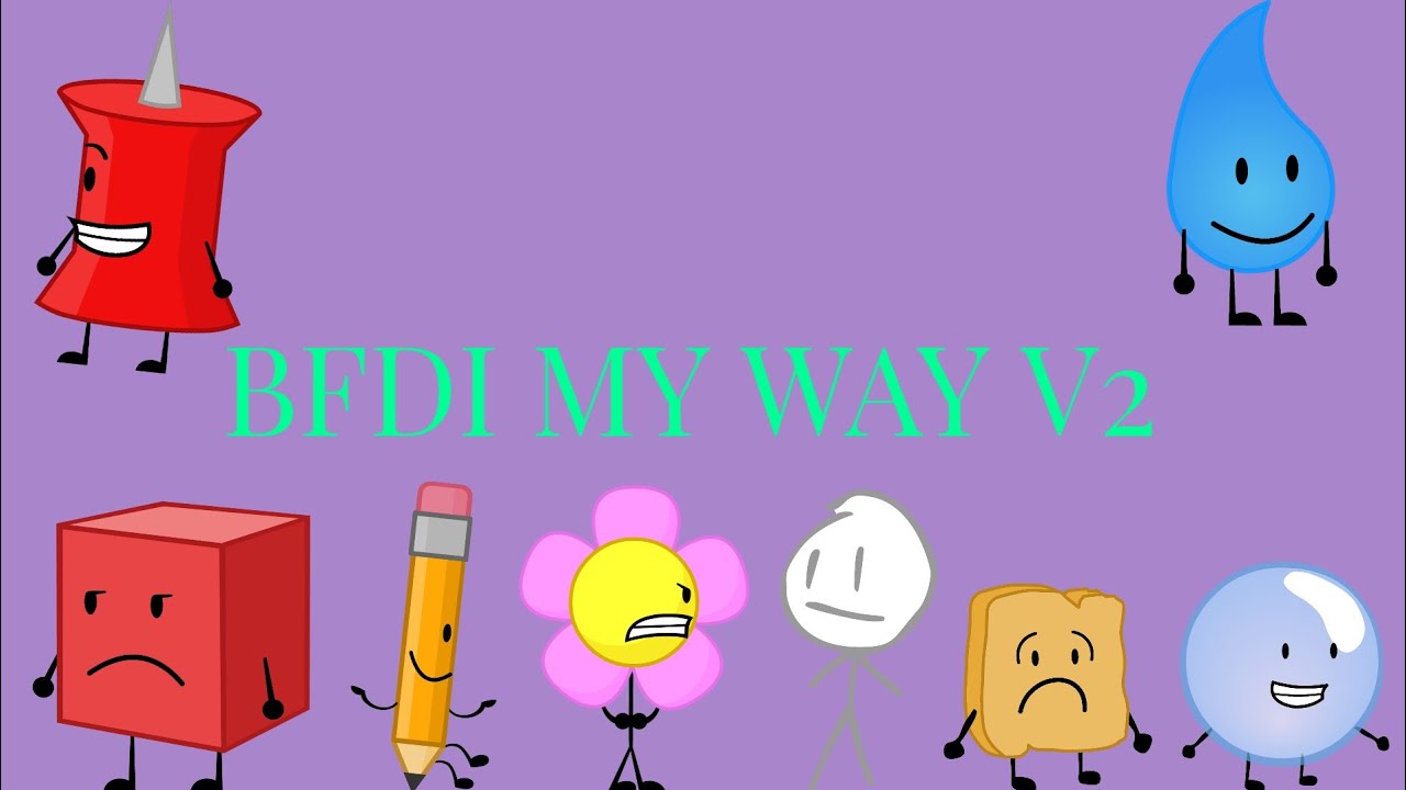 BFDI My Way V2 - YouTube