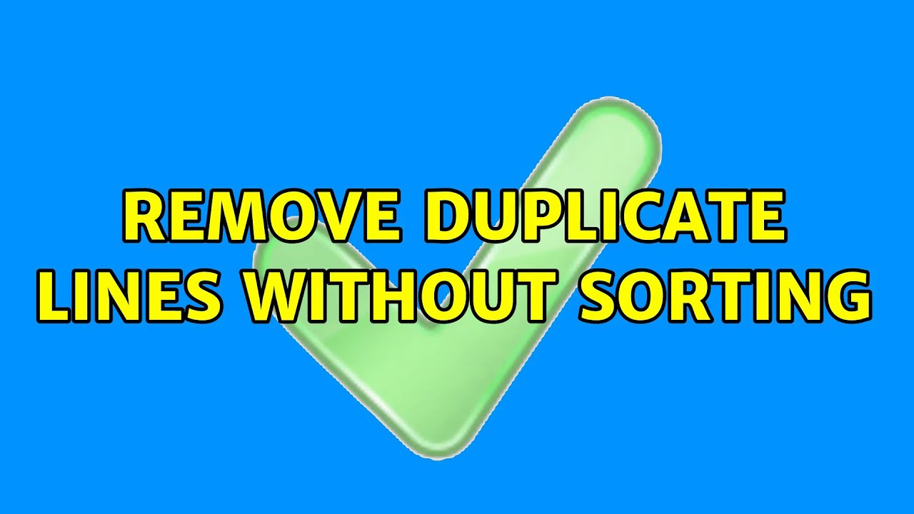 Remove Duplicate Lines Without Sorting 2 Solutions YouTube Remove Duplicate Lines Without Sorting 2 Solutions YouTube