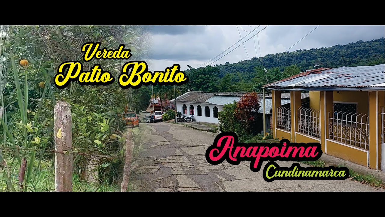Patio Bonito • Cundinamarca - YouTube