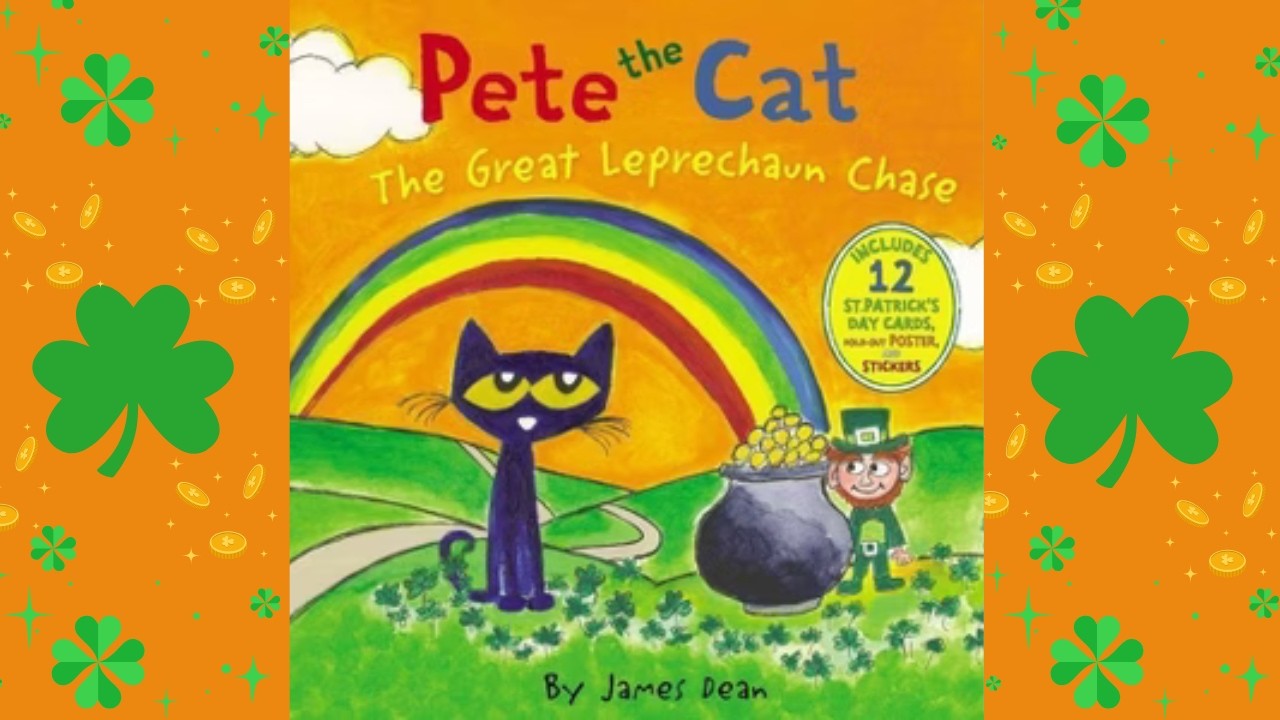 Pete the Cat and the Great Leprechaun Chase | St. Patrick’s Day Read ...