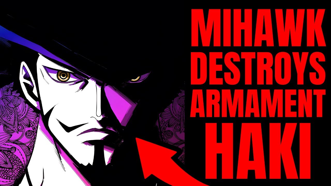 INSANE! MIHAWK IS THE KILLER OF ARMAMENT HAKI 😱 ONE PIECE Theory ...