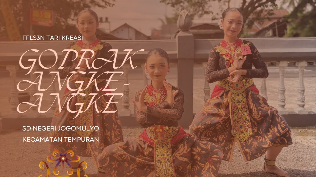 TARI GOPRAK ANGKE-ANGKE | FLS3N CABANG TARI KREASI SDN JOGOMULYO ...