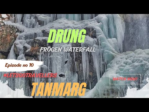 Drung Waterfall, Drung, Frozen Waterfall, Tanmarg, Kashmir, Tanmarg to ...