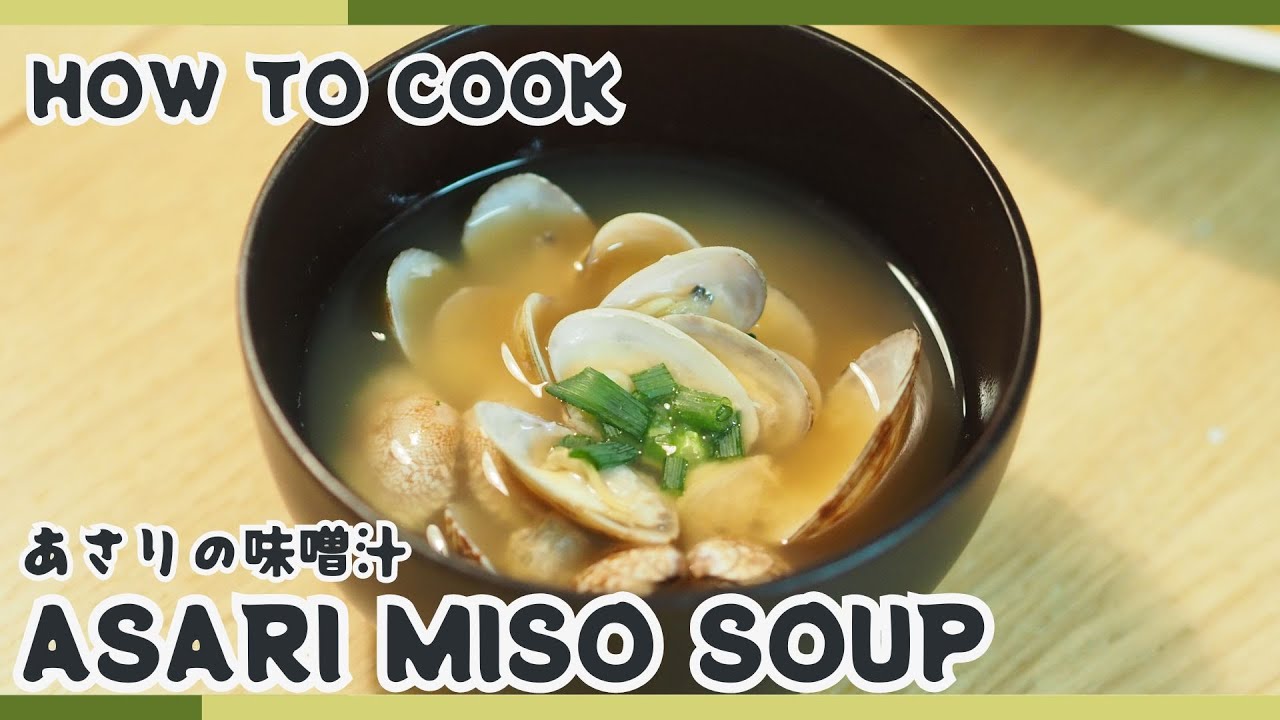 Spring's Delight: Asari Miso Soup Recipe | Easy & Authentic Japanese ...