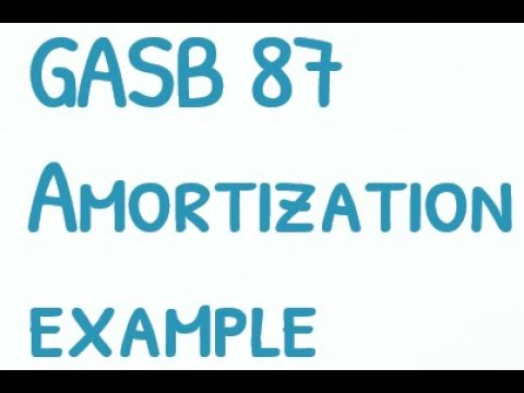 GASB 87  AMORTIZATION SIMPLIFIED!!!