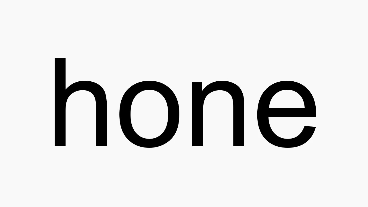 How to pronounce hone - YouTube