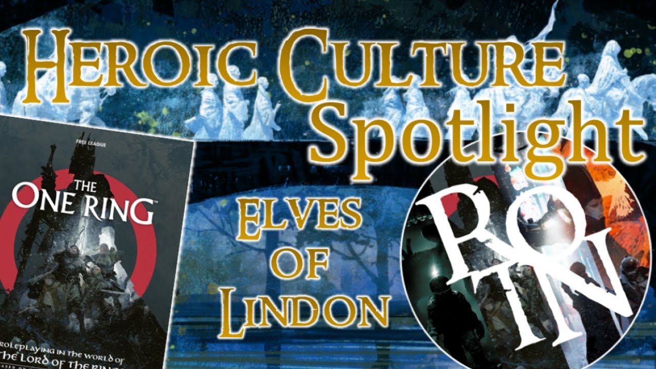 Elves of Lindon - A Heroic Culture Spotlight - The One Ring 2e RPG - 4/ ...