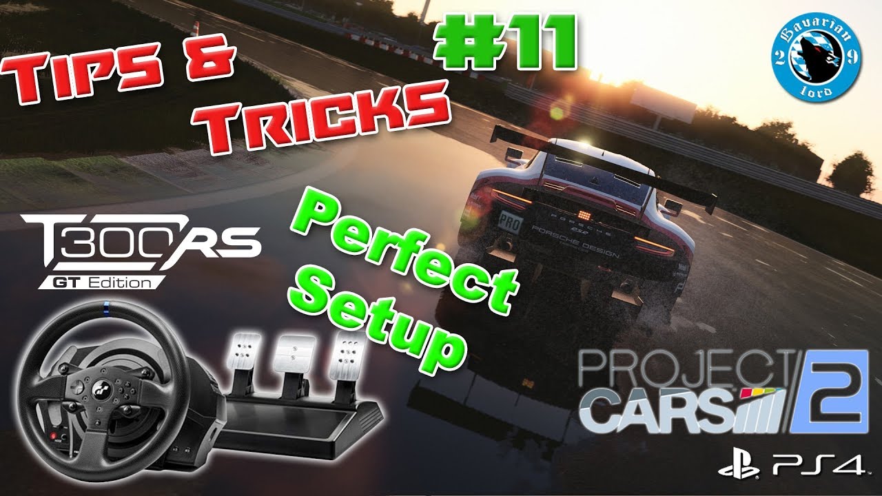 Project CARS 2 - Thrustmasters T300 RS [T3PA] perfect setup Ps4 - Tips ...