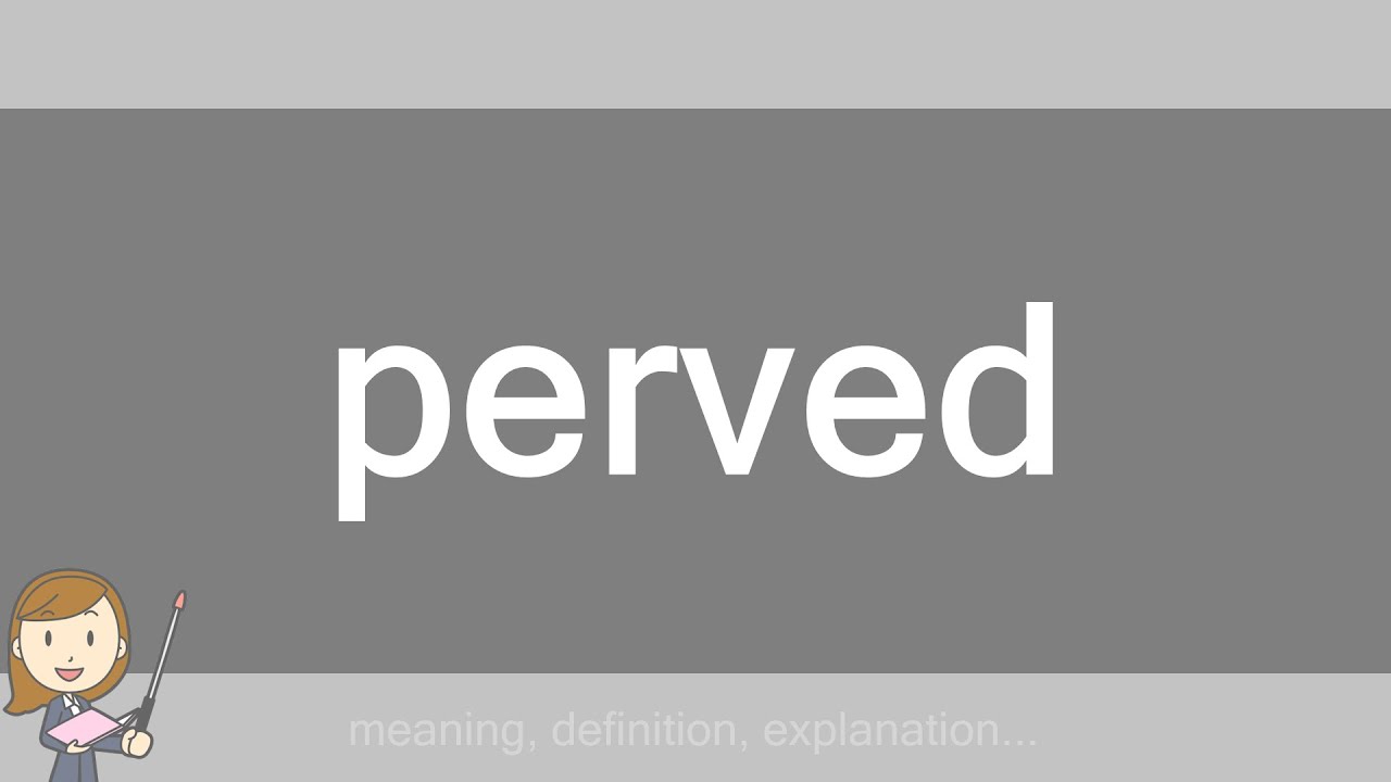 perved - YouTube