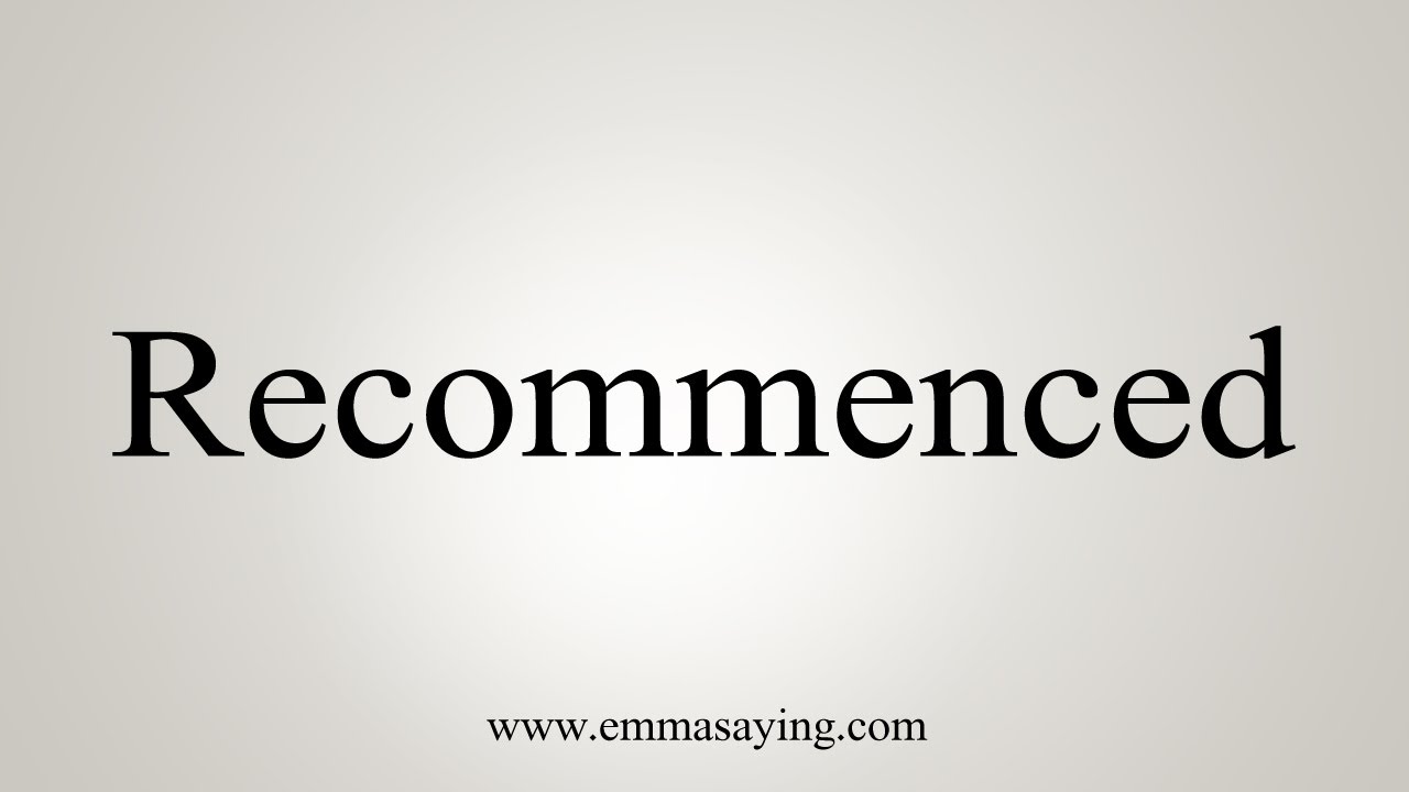 How To Say Recommenced - YouTube