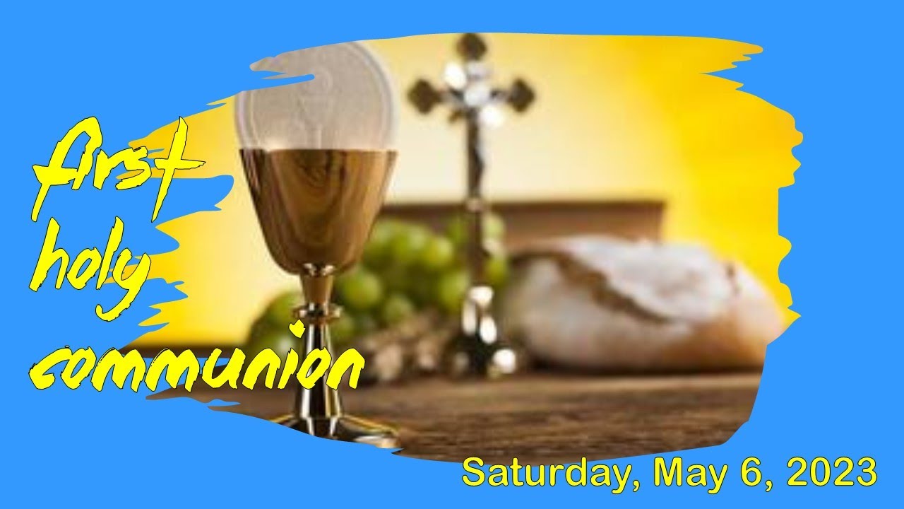 First Holy Communion (May 6, 2023) - YouTube