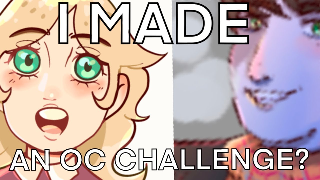 I MADE AN OC CHALLENGE? - YouTube