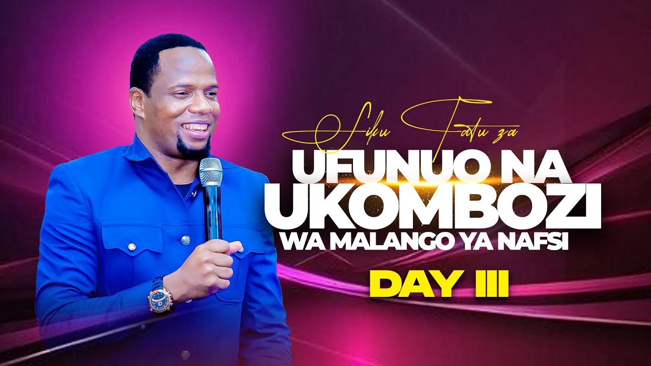 Day III: Kongamano la Ufunuo na Ukombozi wa Malango ya Nafisi ...