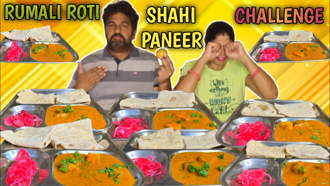 DESI FOOD SERIES EP : 4 | 6 PLATE RUMALI ROTI AND SHAHI PANEER EATING ...