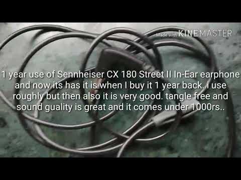 1 year use of Sennheiser CX 180 Street II earphone - YouTube
