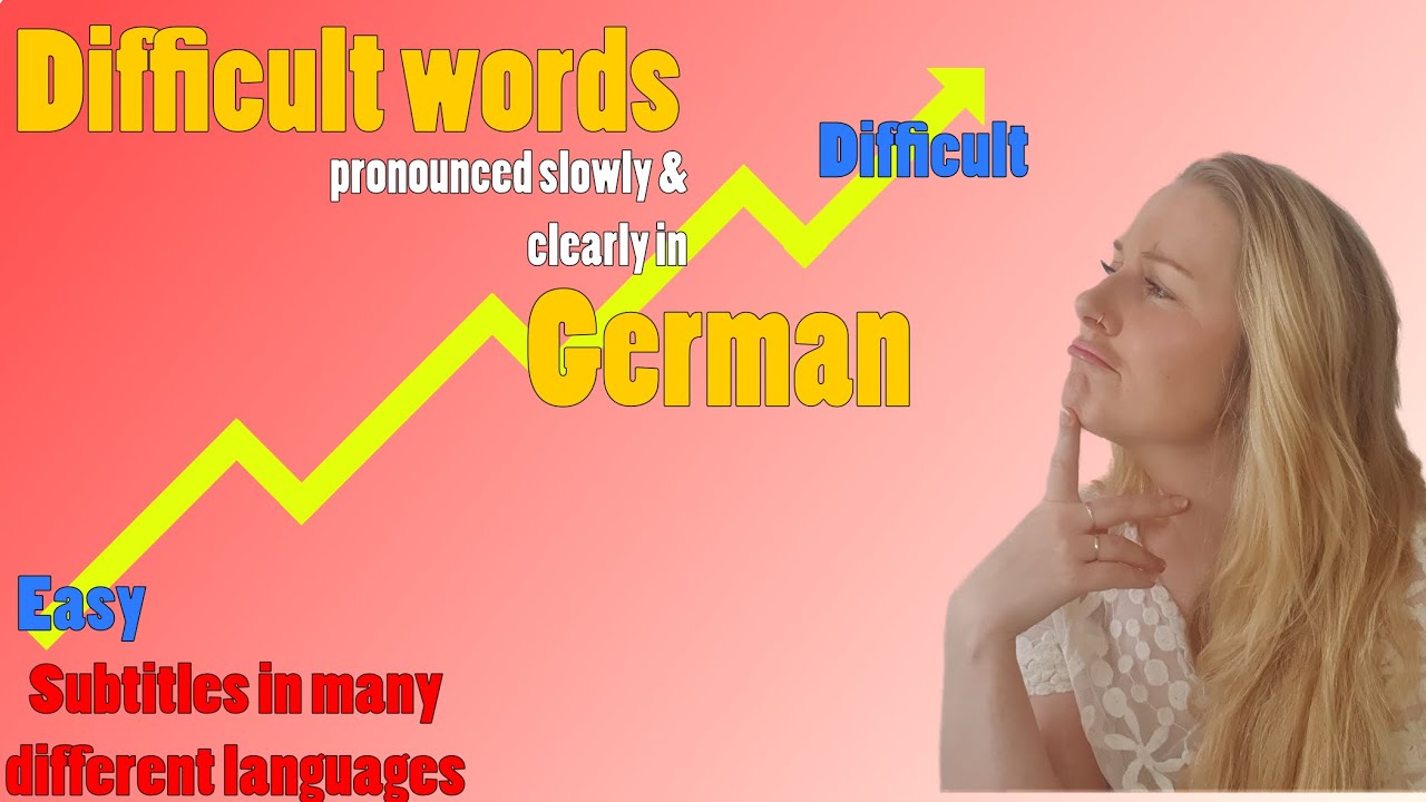 Pronouncing german words: difficult words (schwierige Wörter) - YouTube