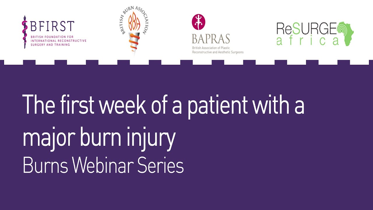 Burns Series - The first week of a patient with a major burn injury ...