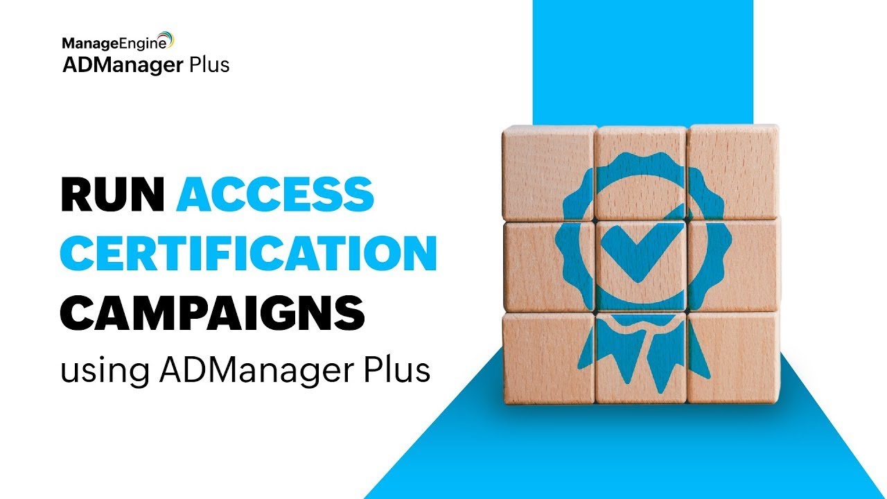 Identity governance access certification campaigns | ManageEngine ...