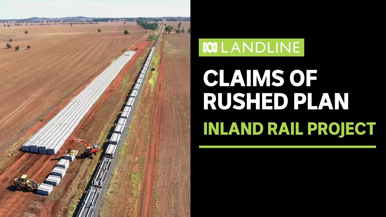 Has rushed planning compromised the Inland Rail project? | ABC News ...