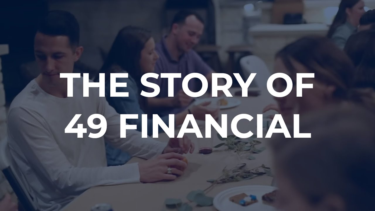 The Story of 49 Financial - YouTube