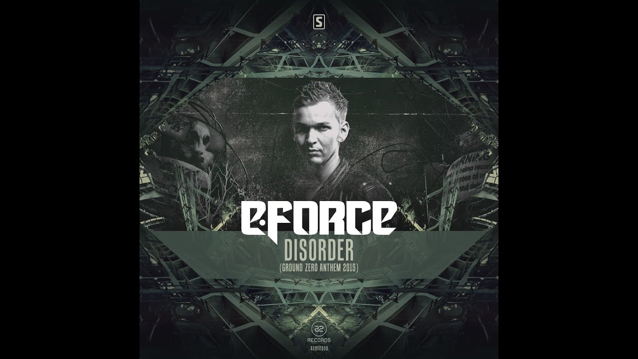 E-Force - Disorder | Official Ground Zero Festival 2015 Hardstyle ...
