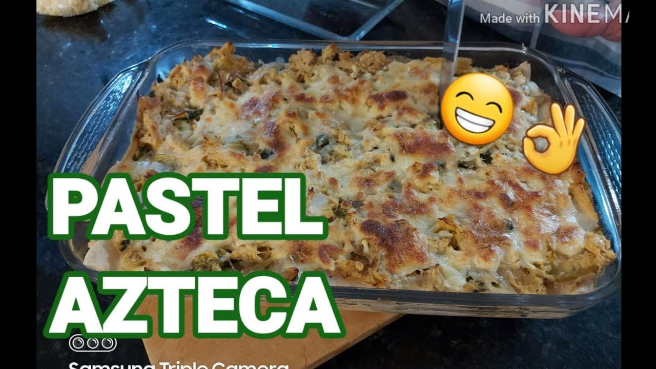 PASTEL AZTECA DE POLLO Y TOMATES | RECETA RIQUÍSIMA 😍 (Lasaña mexicana ...