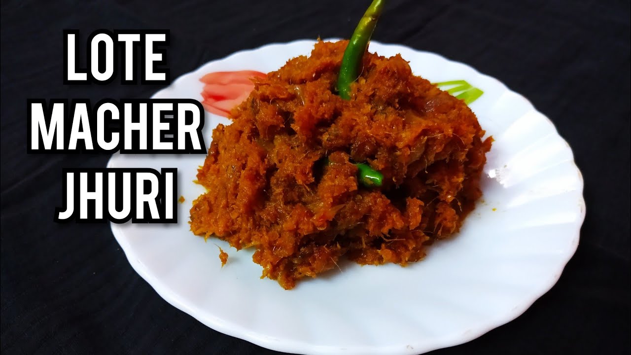 ঝাল ঝাল লোটে মাছের ঝুরি - Lote Macher Jhuri Recipe - Bengali Cuisine ...