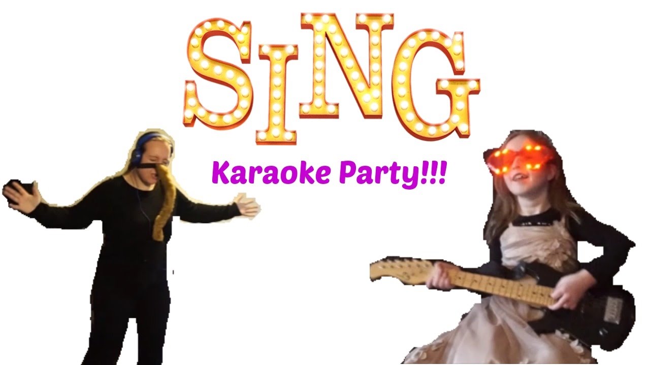 SING the Movie Karaoke Party - making a fool of myself - YouTube