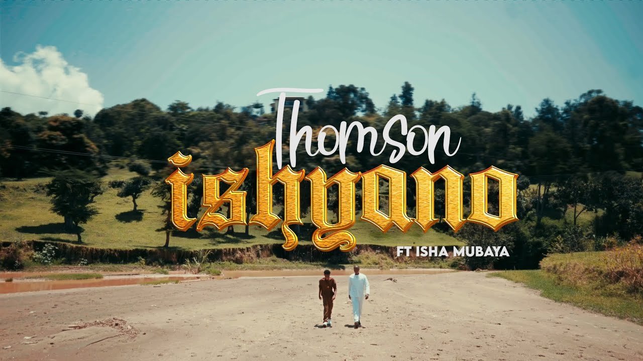 Ishyano by Thomson ft ISHA Mubaya Official Video (RTC Music 2024) - YouTube