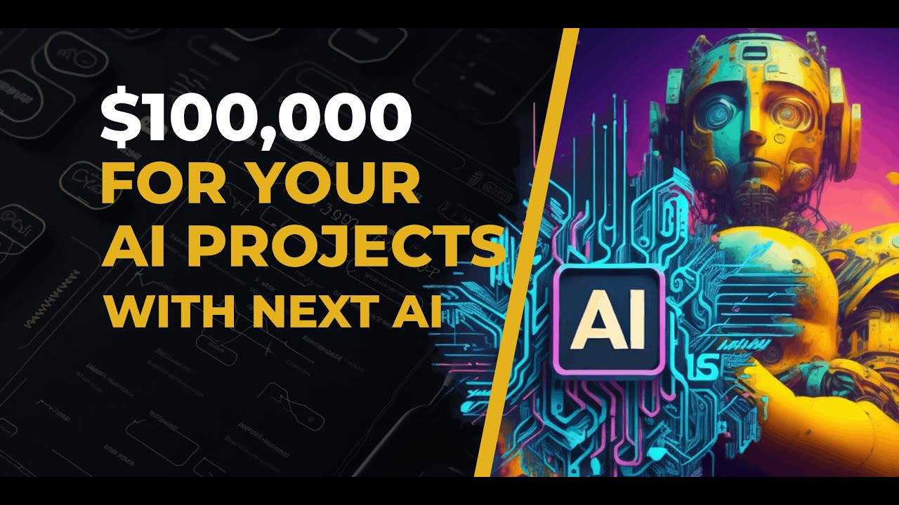 $100,000 For Your AI Project From Next AI - Artificial Intelligence Is ...