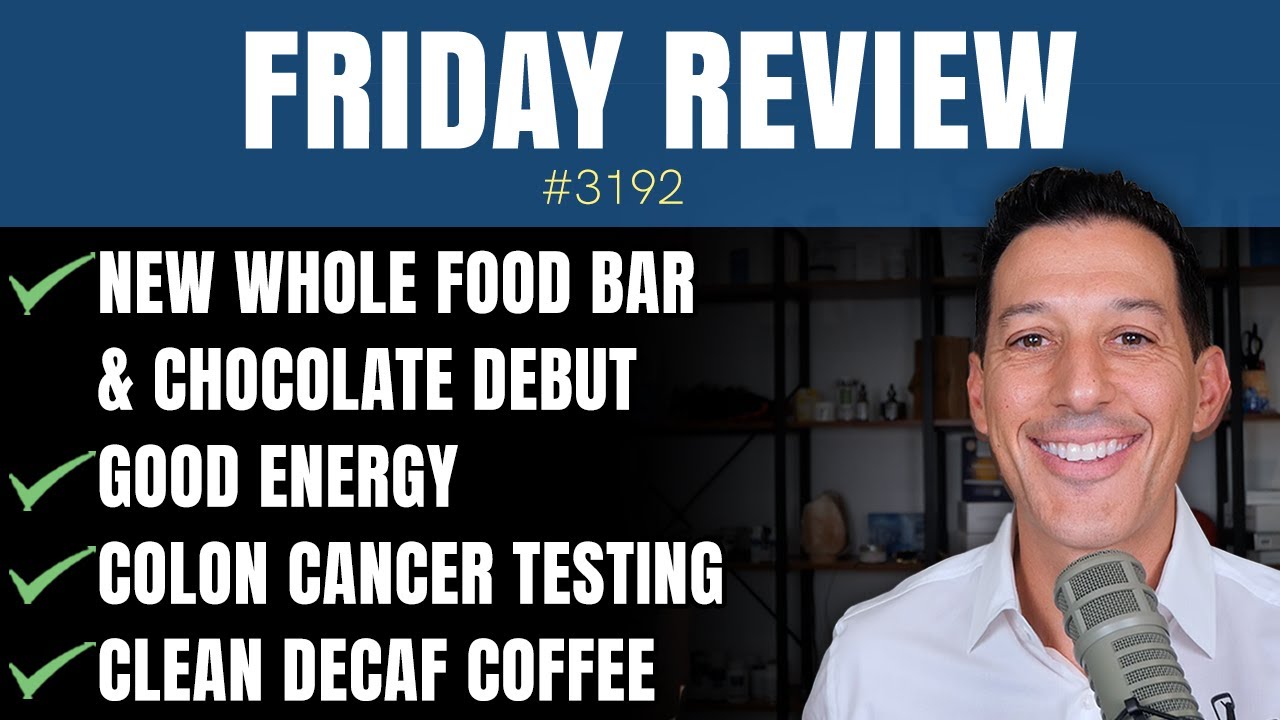 New Whole Food Bar & Chocolate Debut, Good Energy, Colon Cancer Testing ...