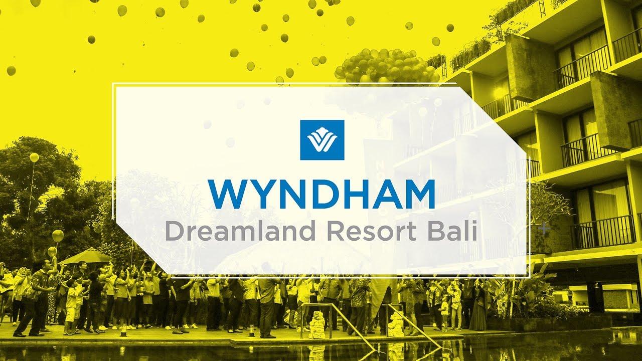 Wyndham Dreamland Resort Bali - Soft Opening video coverage highlight ...