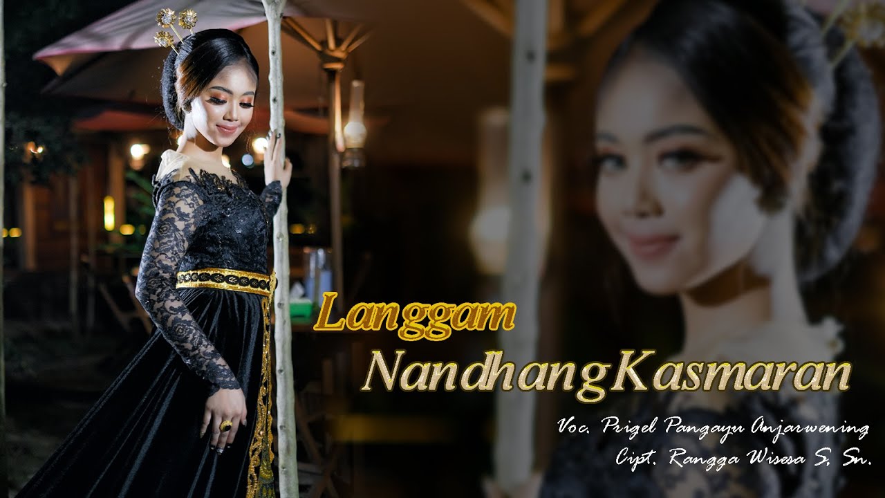 LANGGAM NANDANG KASMARAN - PRIGEL PANGAYU ANJARWWENING (Official Video) - YouTube